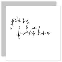 You're my favourite human card – Purple Tree Designs